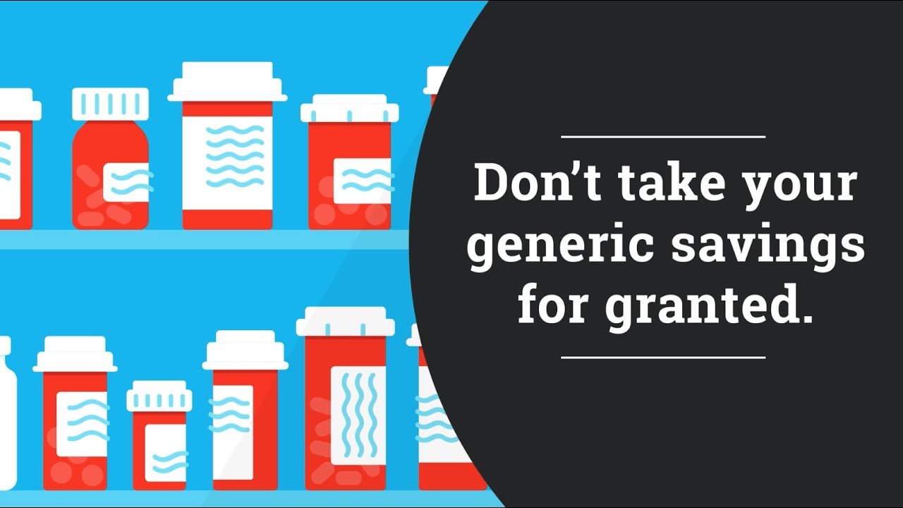 Generic Drugs Are the Prescription for Savings. Don't Take Them for ...